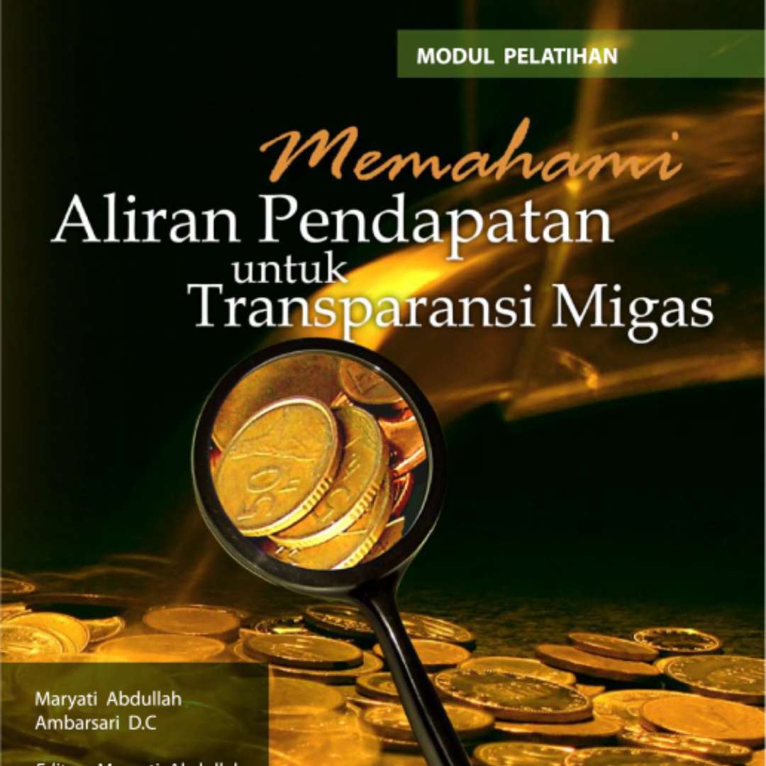 Publish What You Pay Indonesia's Involvement in Extractive Industry ...