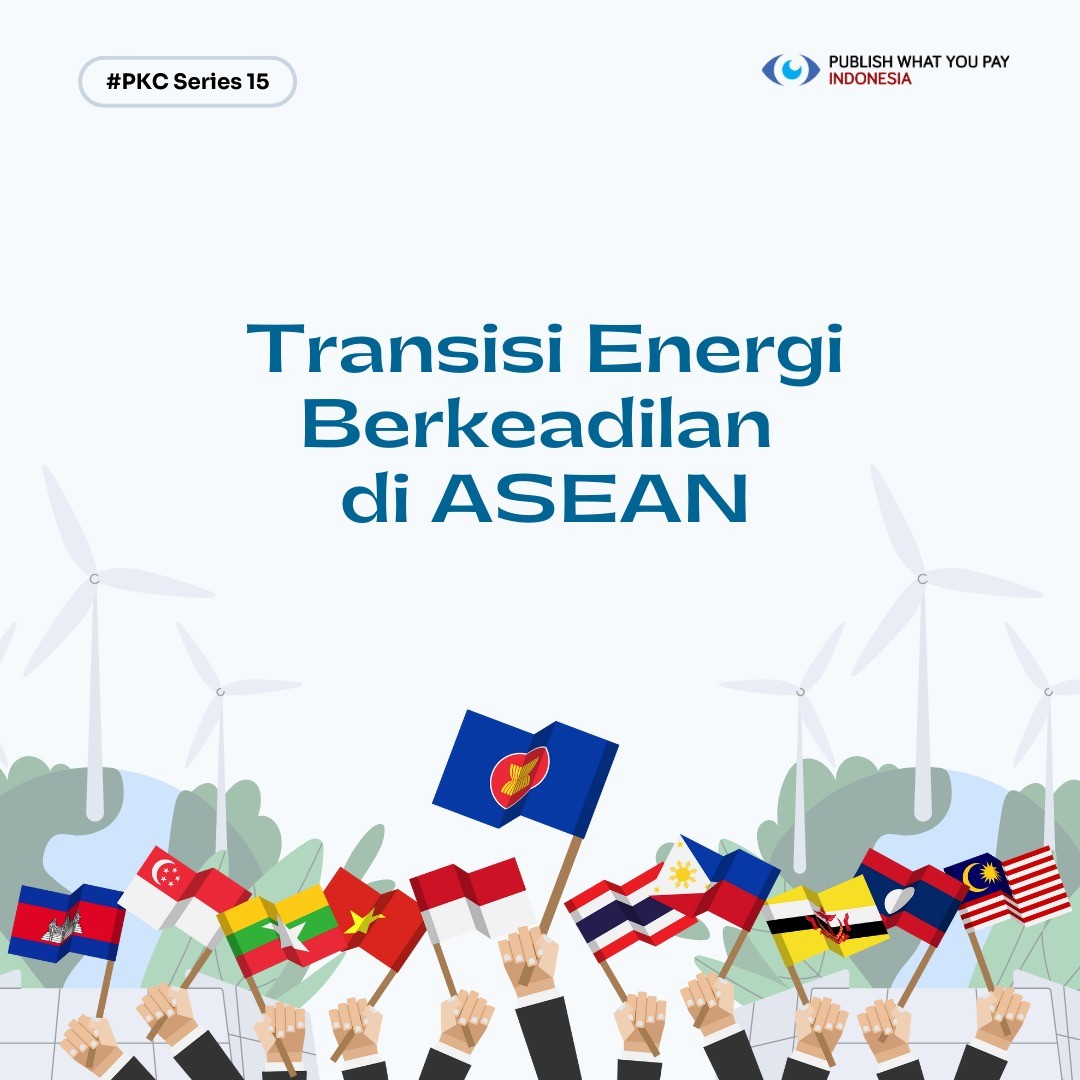 Transisi Energi Berkeadilan di ASEAN — PWYP Indonesia