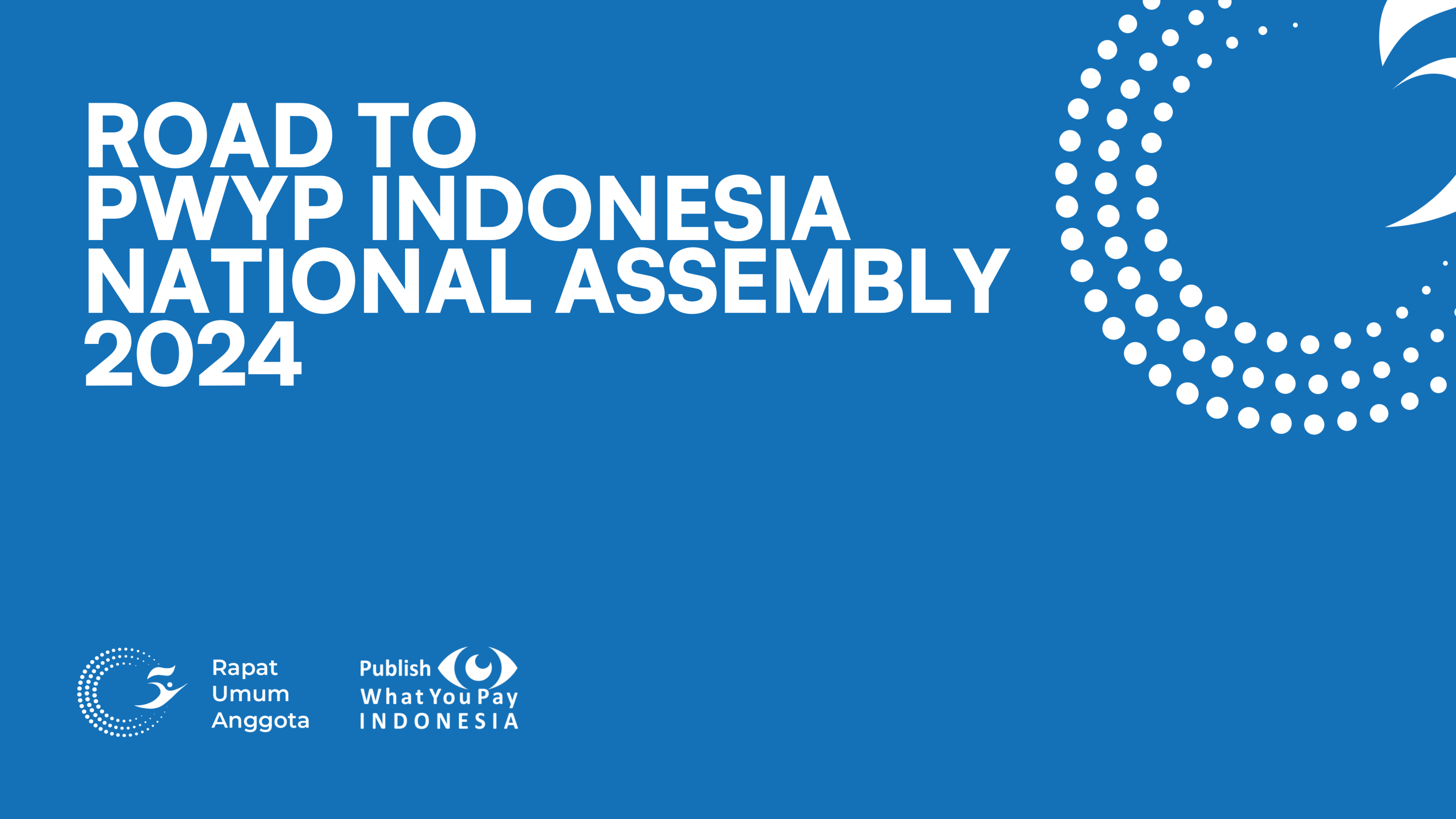 Road to The 5th PWYP Indonesia’s National General Assembly 2024 — PWYP ...